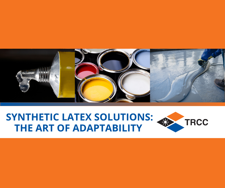 Synthetic Latex: An Art of Adaptability and Performance - TRCC