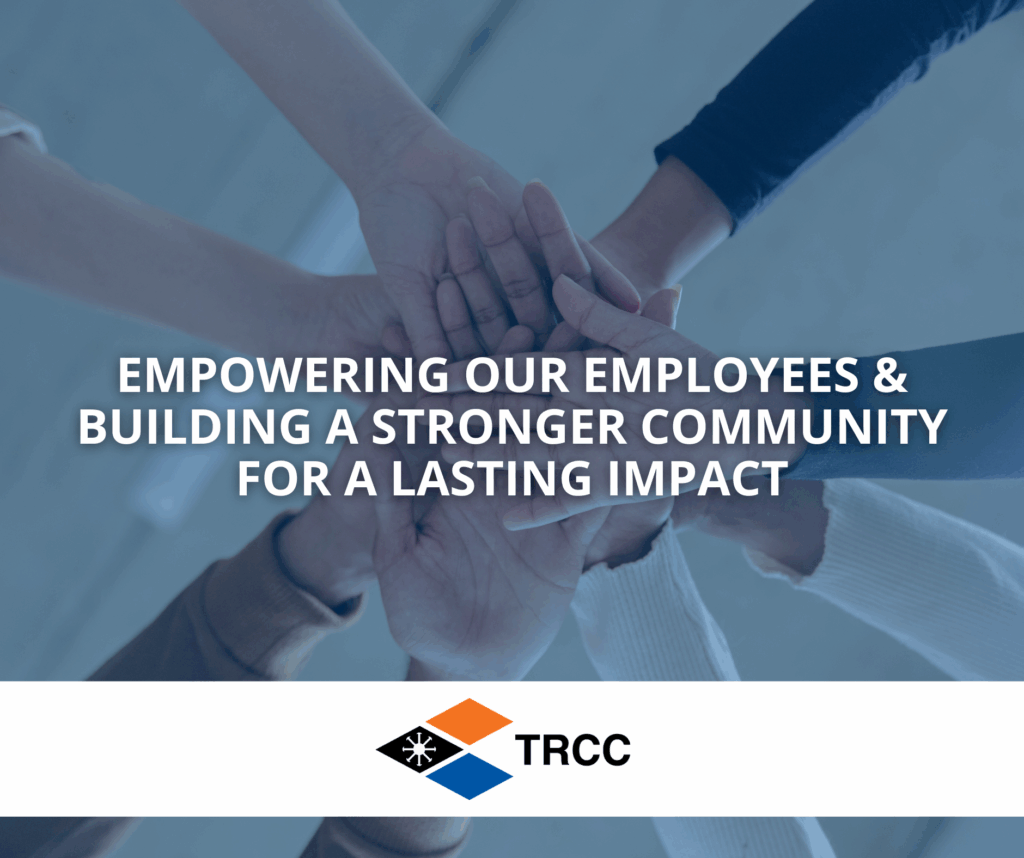 Philanthropy In Action: TRCC’s Commitment to Our Community & Employees ...